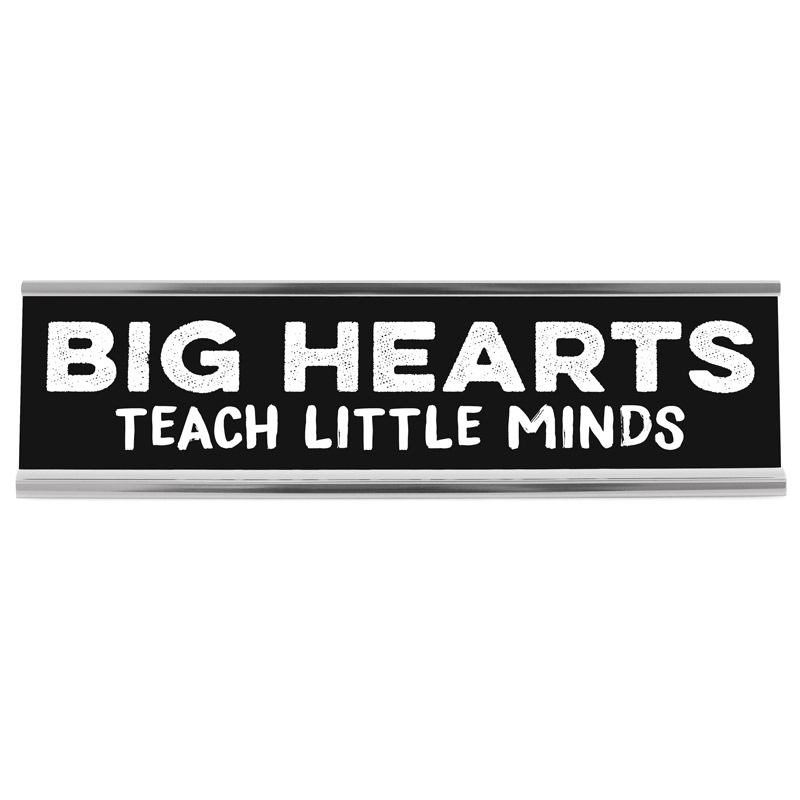 Big Hearts Teach 8" Black Desk Sign – Wellspring